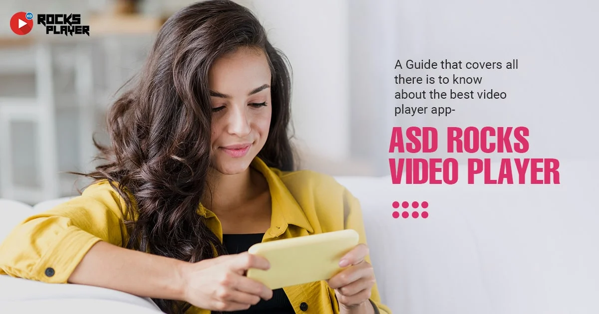 Video Player | Download ASD Video Player for Android | Rocksplayer
